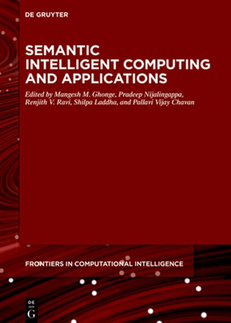 Semantic Intelligent Computing and Applications | Ghonge, Mangesh M. - 교보문고