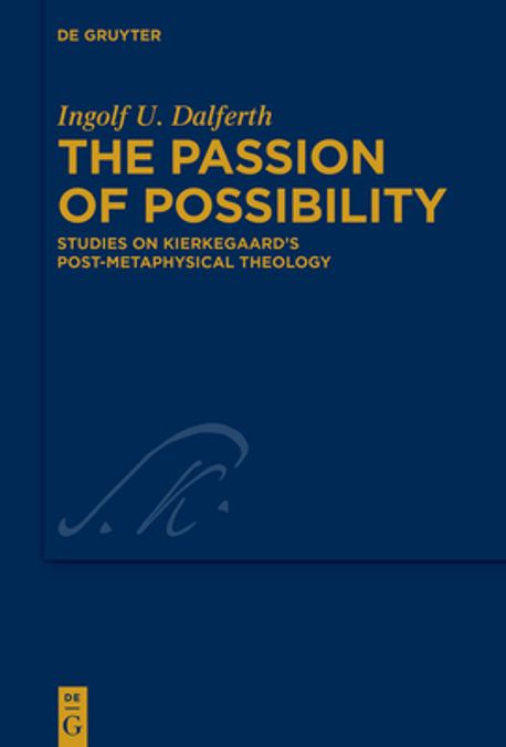 The Passion of Possibility | Dalferth, Ingolf U. - 교보문고