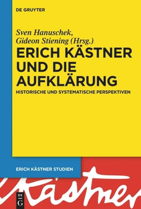 Erich Kaestner und die Aufklaerung | Hanuschek, Sven - 교보문고