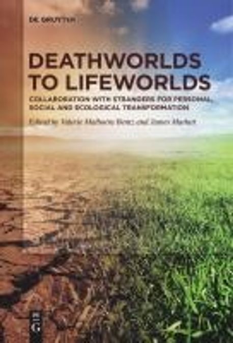 Deathworlds to Lifeworlds | Marlatt, James - 교보문고