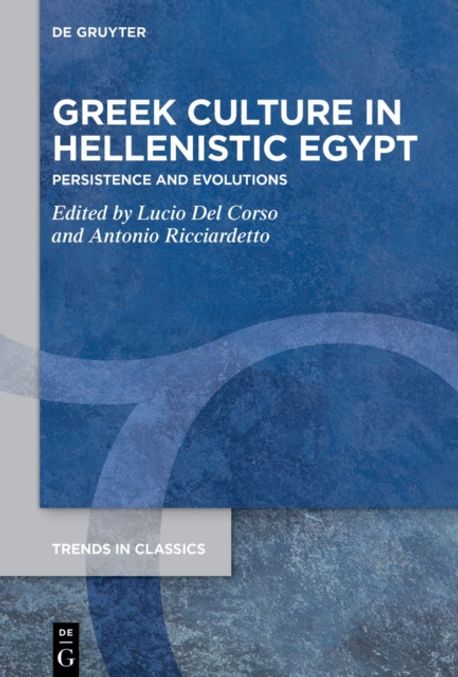 Greek Culture in Hellenistic Egypt | del Corso, Lucio - 교보문고