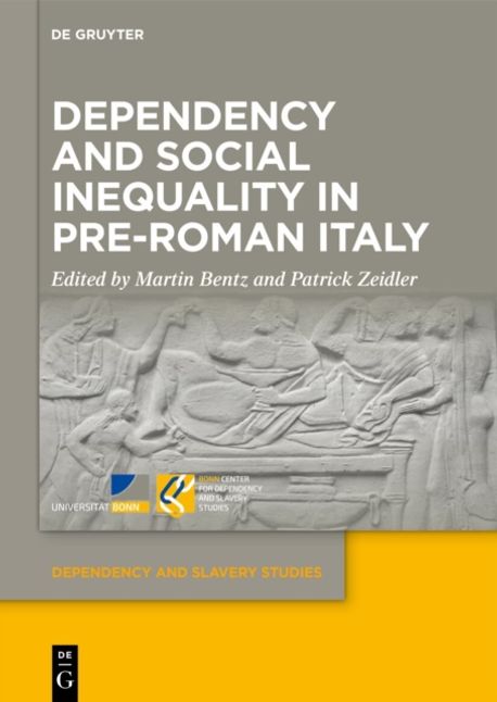 Dependency and Social Inequality in Pre-Roman Italy | Bentz, Martin - 교보문고