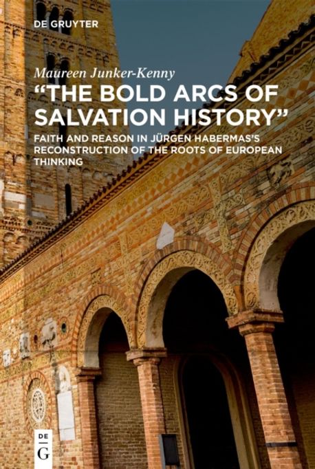 The Bold Arcs of Salvation History | Junker-Kenny, Maureen - 교보문고