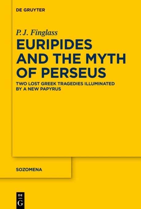 Euripides and the Myth of Perseus | Finglass, Patrick - 교보문고