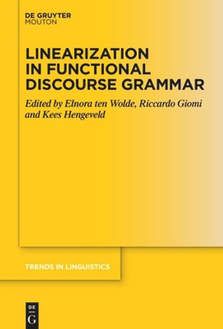 Linearization in Functional Discourse Grammar | Ten Wolde, Elnora - 교보문고