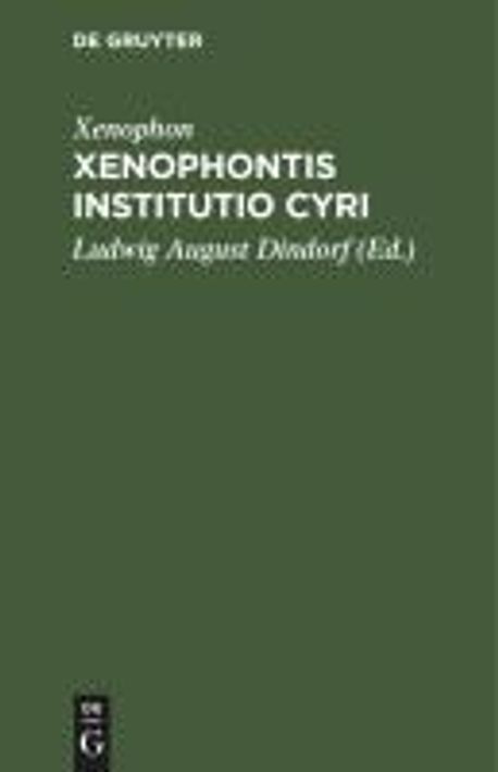 Xenophontis Institutio Cyri | Xenophon - 교보문고