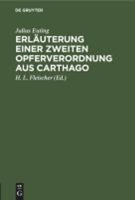 Erlaeuterung einer zweiten Opferverordnung aus Carthago | Euting ...