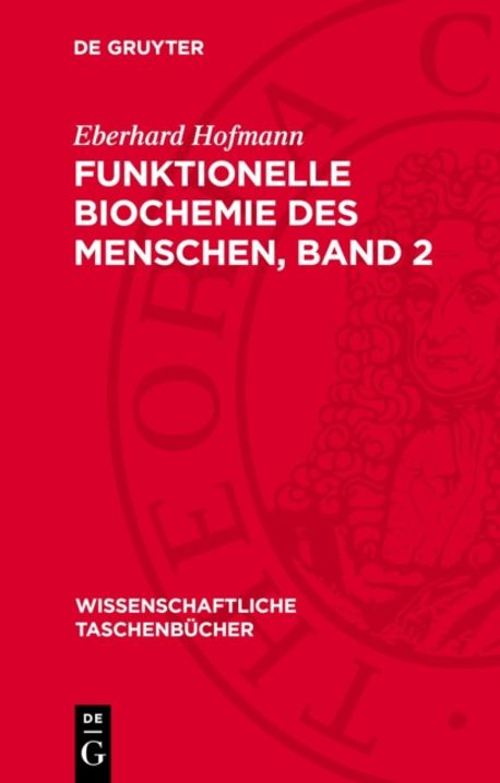 Funktionelle Biochemie Des Menschen, Band 2 | Hofmann, Eberhard - 교보문고