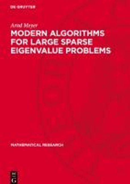 Modern Algorithms for Large Sparse Eigenvalue Problems | Meyer, Arnd - 교보문고