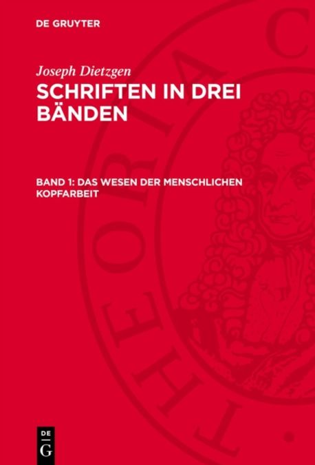 Das Wesen der menschlichen Kopfarbeit | Dietzgen, Joseph - 교보문고