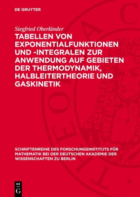 Tabellen von Exponentialfunktionen und -Integralen zur Anwendung auf Gebieten der Thermodynamik ...