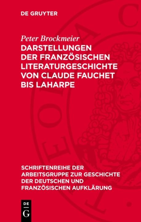Darstellungen der franzoesischen Literaturgeschichte von Claude Fauchet ...