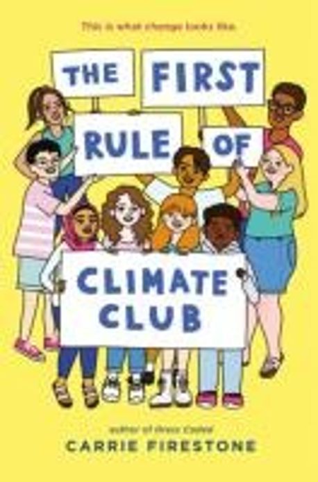 The First Rule of Climate Club | Firestone, Carrie - 교보문고