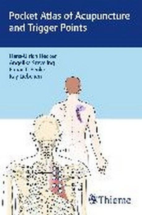 Pocket Atlas of Acupuncture and Trigger Points | Hecker, Hans-Ulrich - 교보문고