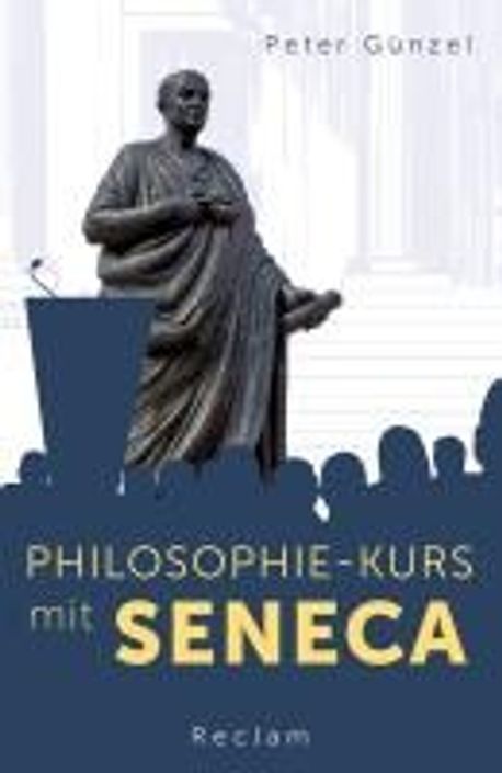 Philosophie-Kurs mit Seneca | Guenzel, Peter - 교보문고