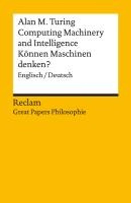 Computing Machinery and Intelligence / Koennen Maschinen denken ...