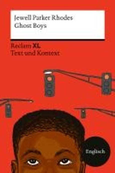 Ghost Boys. Fremdsprachentexte Reclam XL - Text und Kontext. Englischer ...