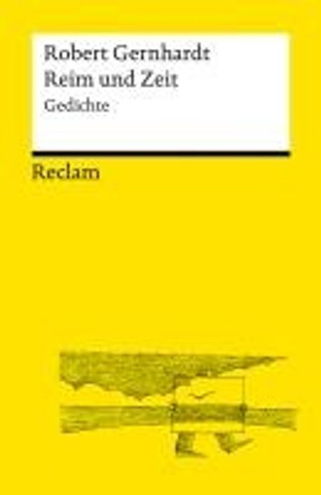 Reim und Zeit. Gedichte | Gernhardt, Robert - 교보문고