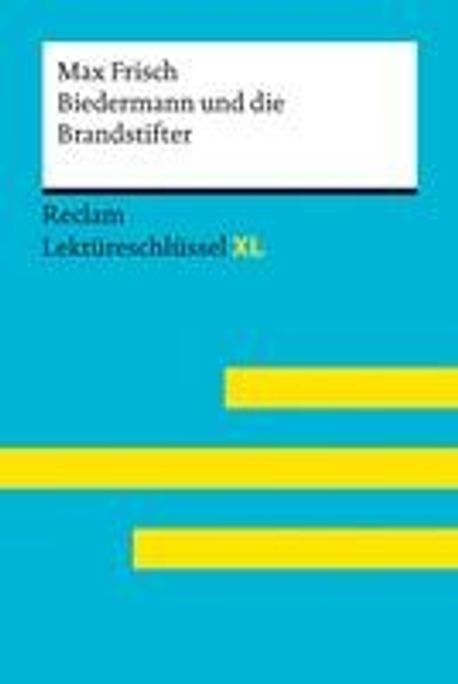 Biedermann und die Brandstifter von Max Frisch. Lektuereschluessel mit ...