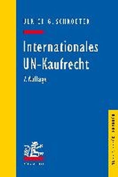 Internationales Un-Kaufrecht | Schroeter, Ulrich G. - 교보문고