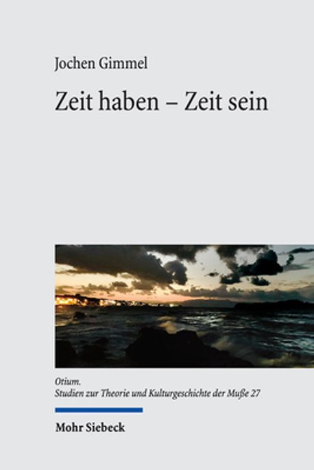 Zeit Haben - Zeit Sein | Gimmel, Jochen - 교보문고