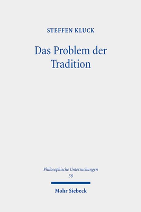Das Problem Der Tradition | Kluck, Steffen - 교보문고