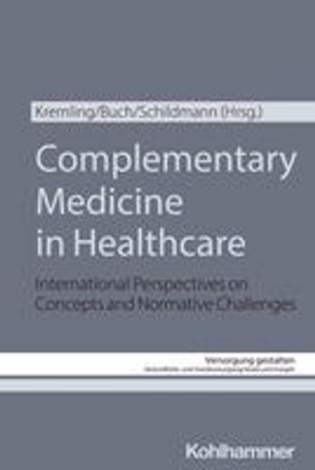 Complementary Medicine in Healthcare | Schildmann, Jan - 교보문고