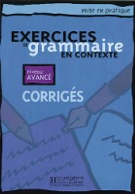 Exercices de grammaire en contexte. Niveau avanc? / Corrig?s - Loesungsheft | Akyuez, Anne - 교보문고