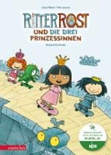 Ritter Rost 22: Ritter Rost und die drei Prinzessinnen (Ritter Rost mit ...