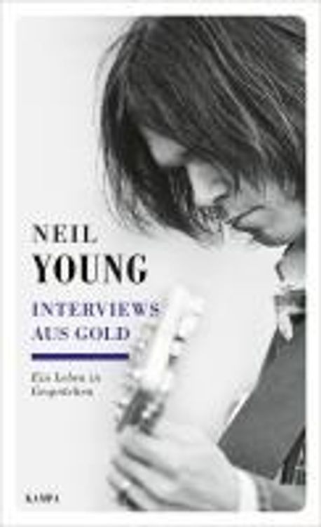 Interviews aus Gold | Young, Neil - 교보문고