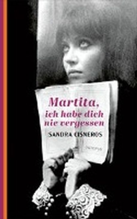 Martita, ich habe dich nie vergessen | Cisneros, Sandra - 교보문고