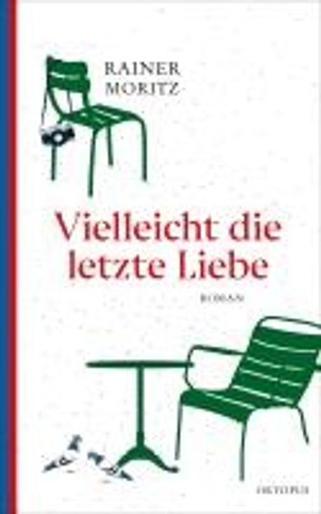 Vielleicht die letzte Liebe | Moritz, Rainer - 교보문고