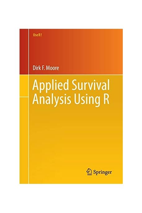 Applied Survival Analysis Using R ( Use R! ) | Moore, Dirk F - 교보문고