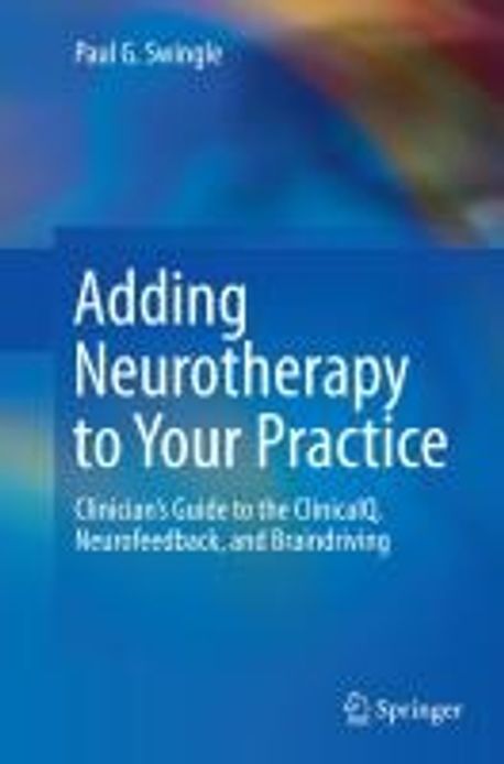 Adding Neurotherapy to Your Practice | Swingle, Paul G. - 교보문고