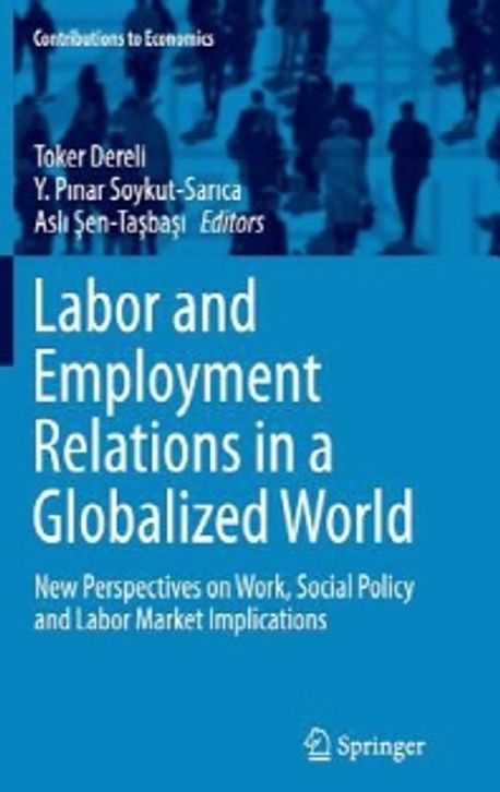 Labor and Employment Relations in a Globalized World | Dereli, Toker - 교보문고