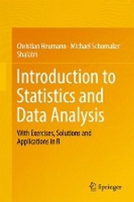 Introduction to Statistics and Data Analysis | Heumann, Christian - 교보문고