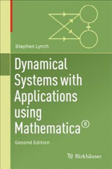 Dynamical Systems with Applications Using Mathematica(r) | Lynch, Stephen - 교보문고