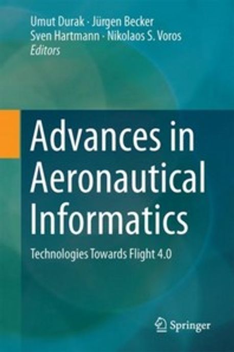 Advances in Aeronautical Informatics | Durak, Umut - 교보문고
