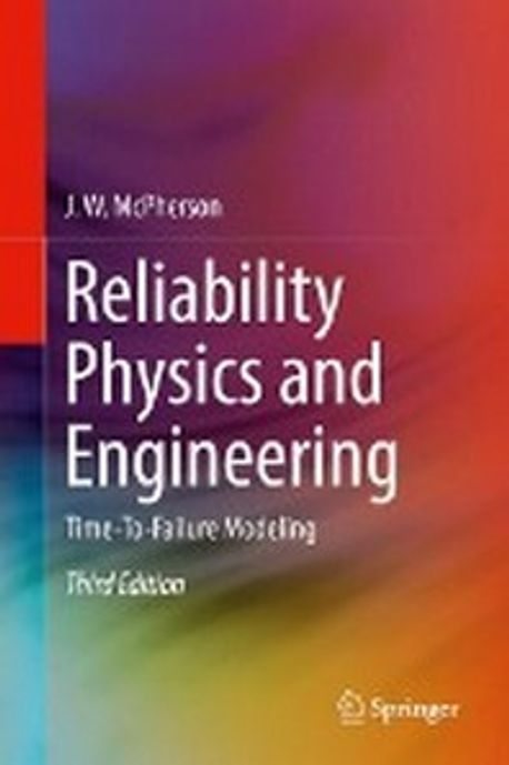 Reliability Physics and Engineering | Mcpherson, J. W. - 교보문고