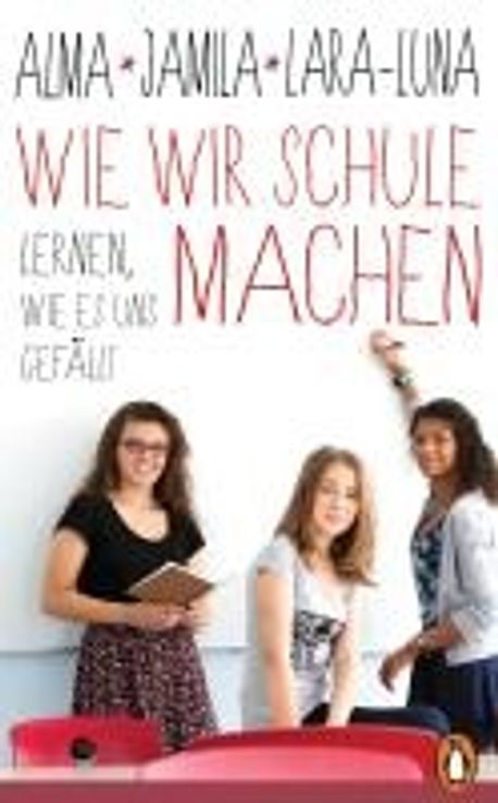 Wie wir Schule machen | Zarate, Alma de - 교보문고