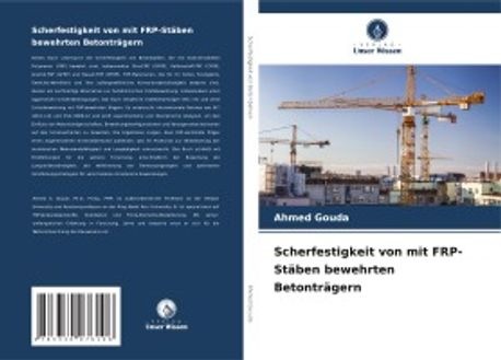 Scherfestigkeit von mit FRP-Staeben bewehrten Betontraegern | Gouda ...