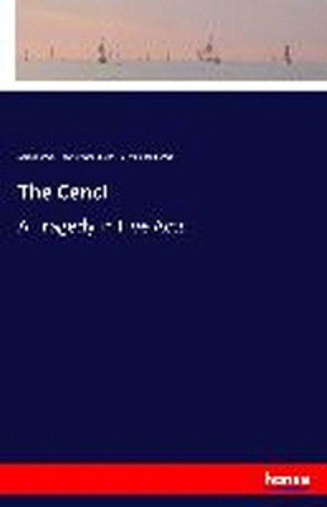 The Cenci | Forman, Alfred - 교보문고