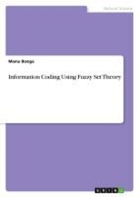 Information Coding Using Fuzzy Set Theory | Banga, Manu - 교보문고