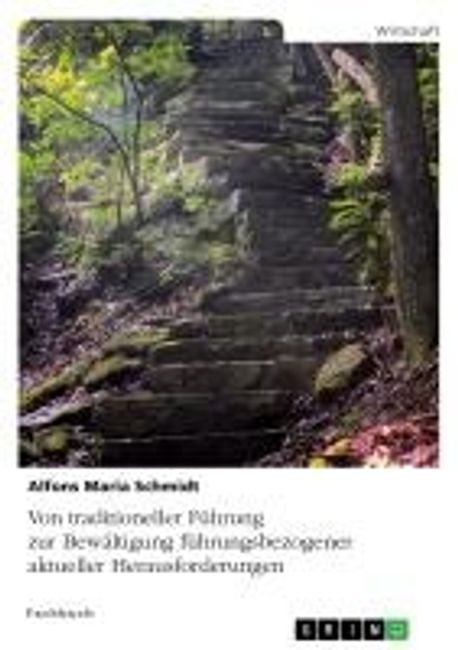 Von traditioneller Fuehrung zur Bewaeltigung fuehrungsbezogener ...