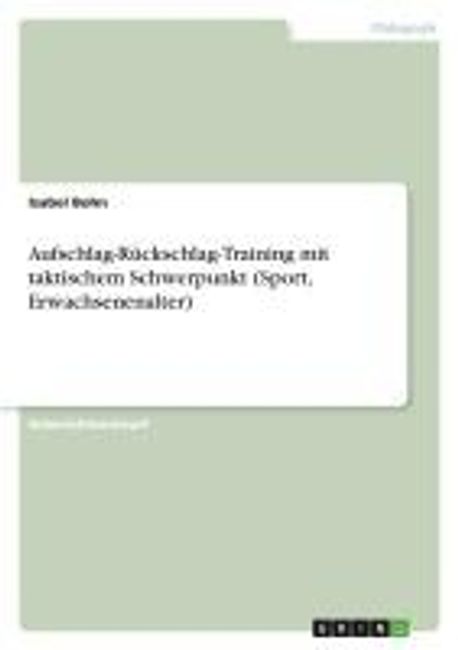 Aufschlag-Rueckschlag-Training mit taktischem Schwerpunkt (Sport ...