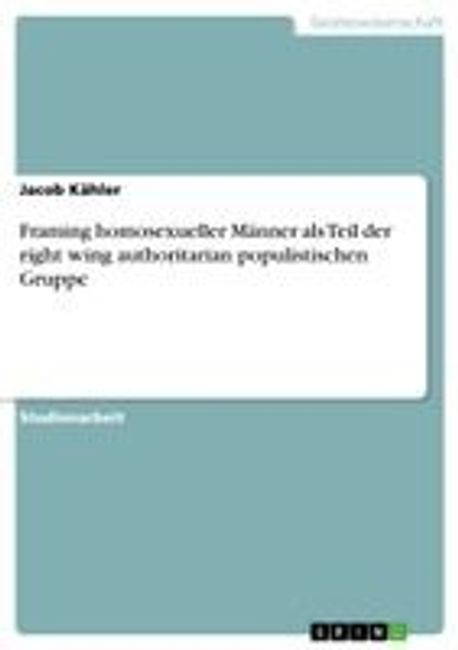 Framing homosexueller Maenner als Teil der right wing authoritarian ...