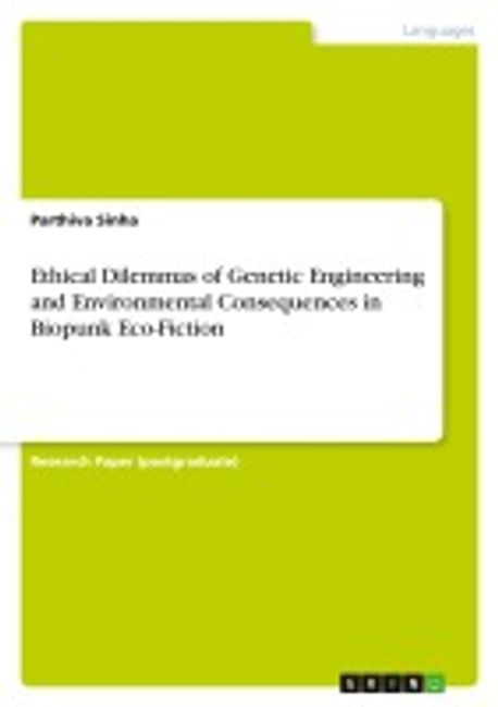 Ethical Dilemmas of Genetic Engineering and Environmental Consequences ...
