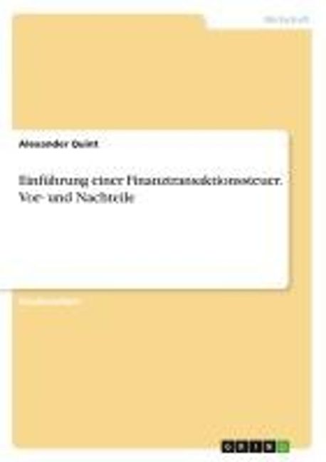 Einfuehrung einer Finanztransaktionssteuer. Vor- und Nachteile | Quint ...