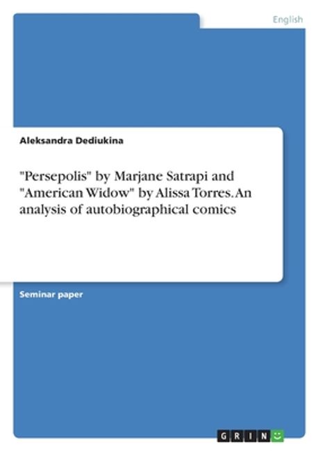 Persepolis by Marjane Satrapi and American Widow by Alissa Torres. An ...