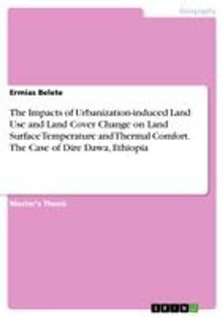 The Impacts of Urbanization-induced Land Use and Land Cover Change on ...